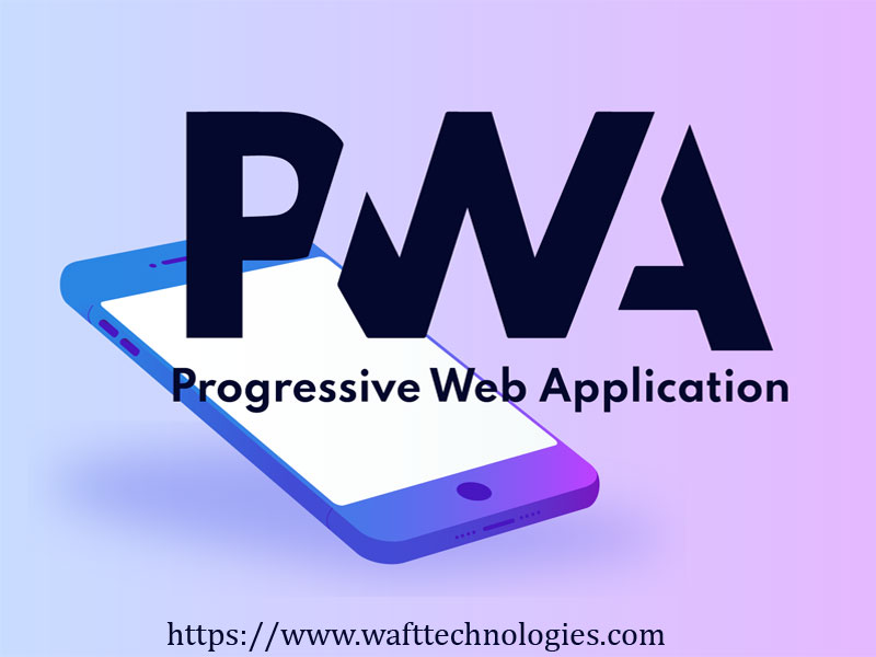 Progressive Web Apps (PWAs): The Future of Mobile-Friendly Sites - Waft ...